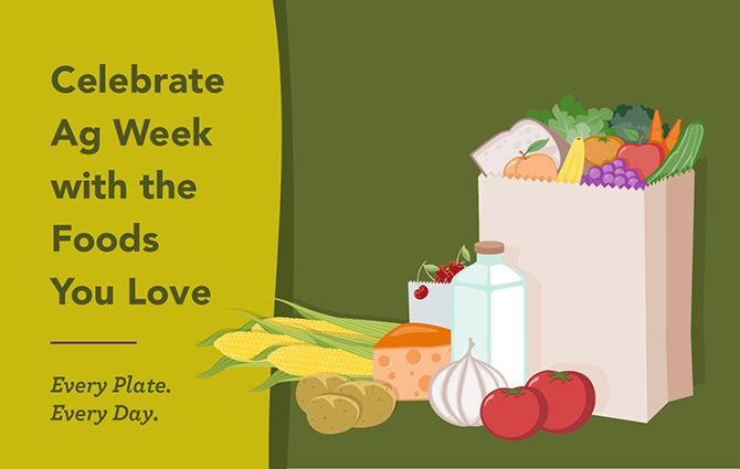 Celebrate Ag Week with the Foods You Love | Farm Bureau Financial Services